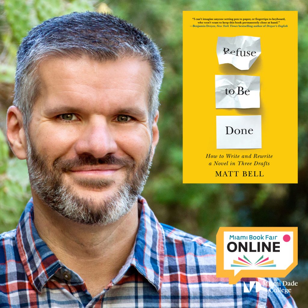 REFUSE TO BE DONE: Rewriting and Revision at Every Stage with Matt Bell ...